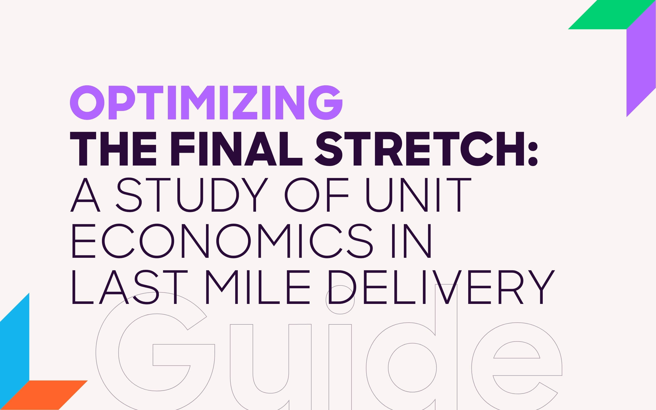 Unit Economics in Last Mile Delivery - A Complete Guide