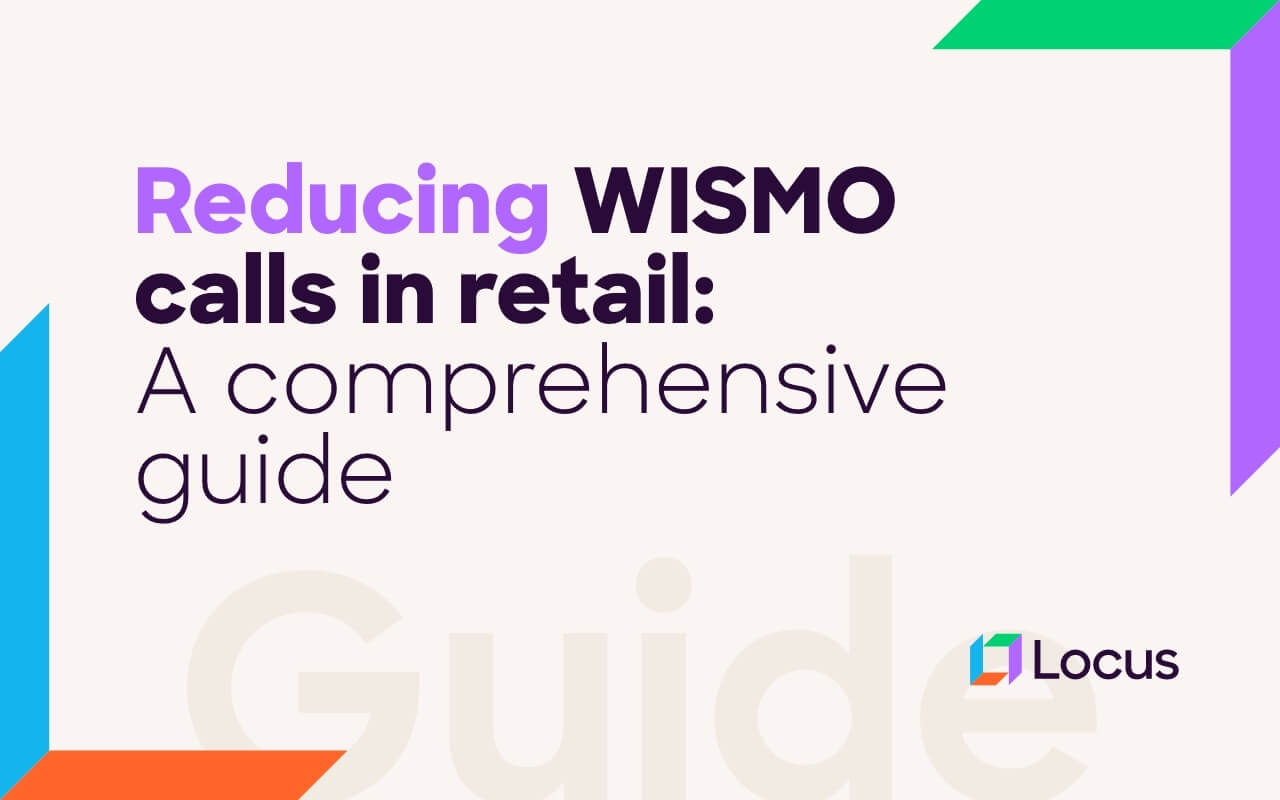 Reduce WISMO Calls & Improve Retail Customer Service