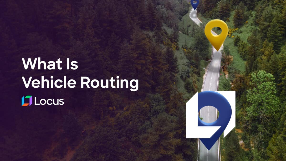 What Is Vehicle Routing: Definition, Tools, and Strategies