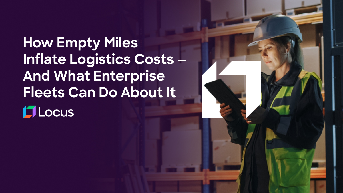 Empty Miles Logistics Costs: How Enterprises Cut Waste